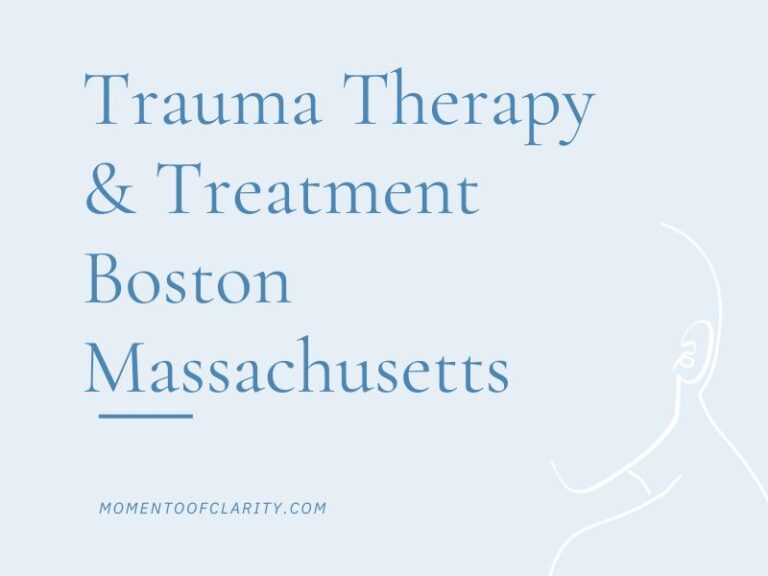 Boston Trauma Recovery Options | Moment of Clarity