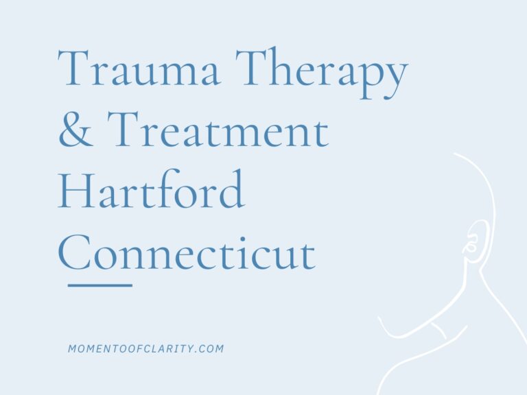 Trauma Therapy & Treatment In Hartford, CT | Treatment